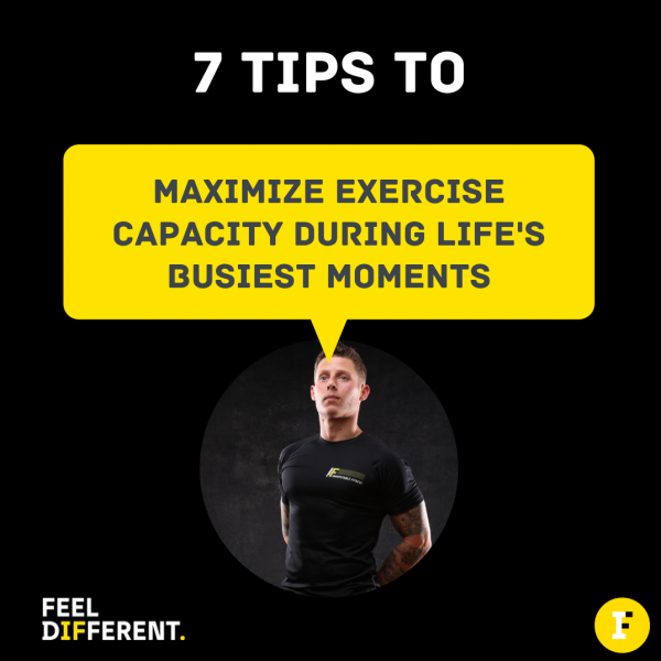 Tips to Maximize Exercise Capacity During Life's Busiest Moments ...